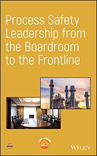 Process Safety Leadership from the Boardroom to the Frontline by Center ...
