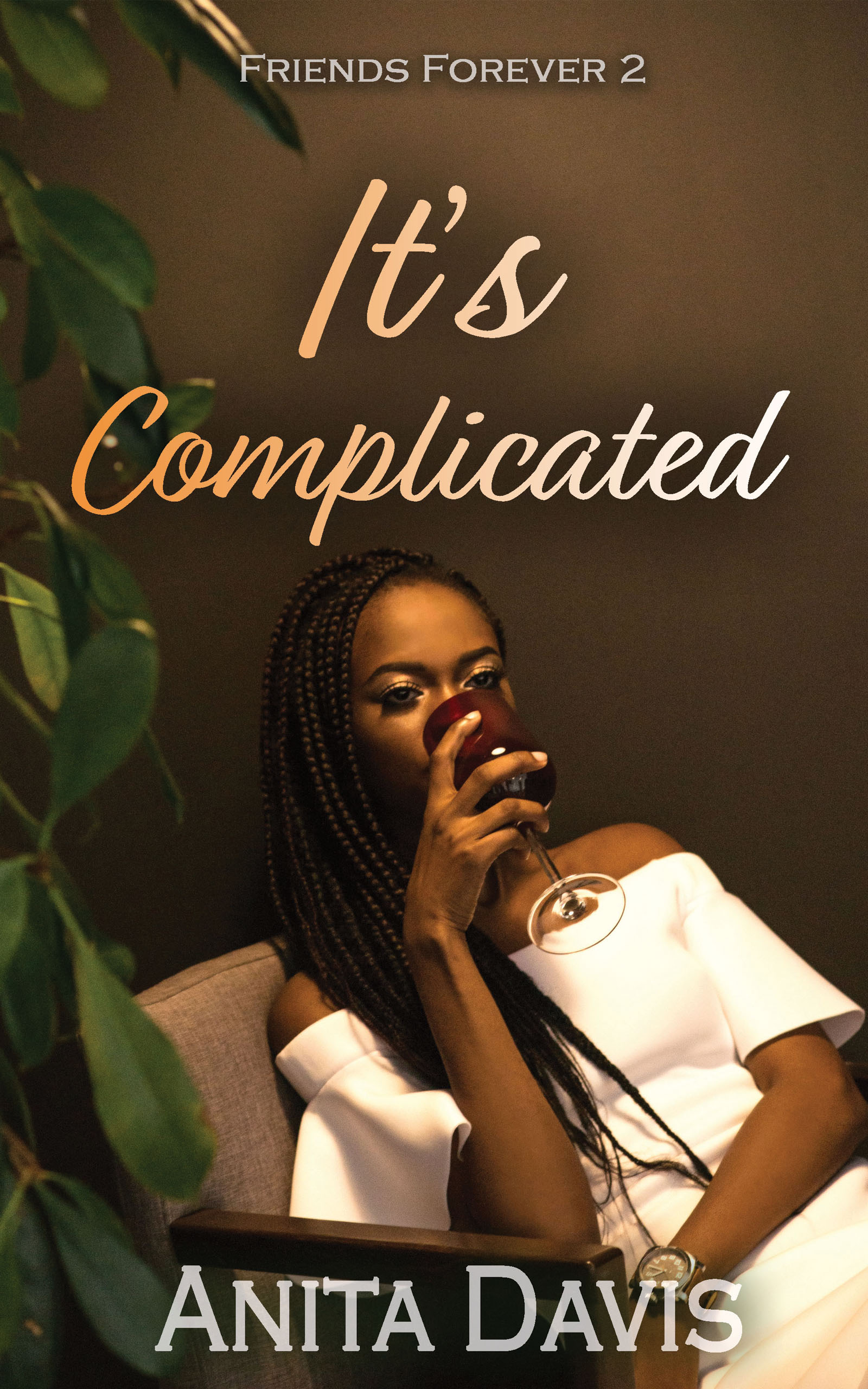 It's Complicated (Forever Friends #2) by Anita Davis | Goodreads