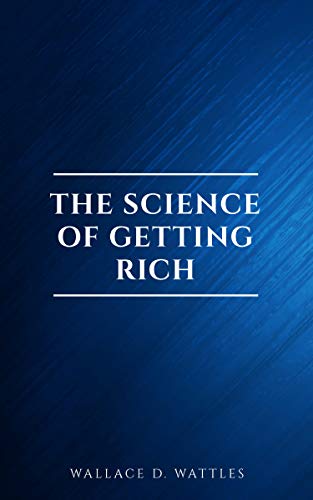 The Science of Getting Rich: Original Retro First Edition by Wallace D ...