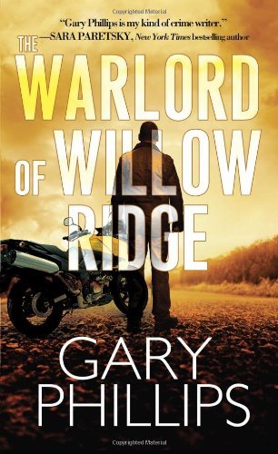Warlord of Willow Ridge by Gary Phillips | Goodreads