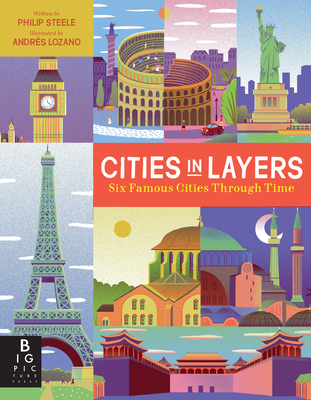 Cities in Layers: Six Famous Cities Through Time by Philip Steele ...
