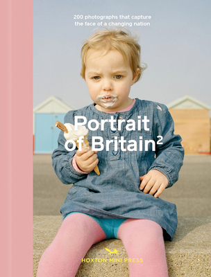 Portrait of Britain 2: 200 Photographs that Capture the Face of a ...