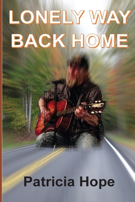 Lonely Way Back Home by Patricia Hope | Goodreads