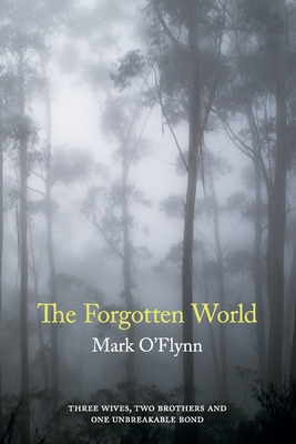 The Forgotten World by Mark O'Flynn | Goodreads