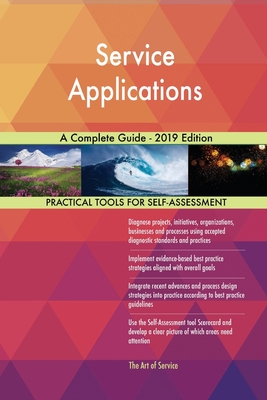 Service Applications A Complete Guide - 2019 Edition by Gerardus Blokdyk | Goodreads
