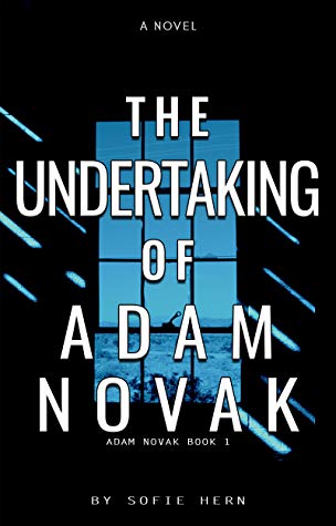 The Undertaking of Adam Novak (Adam Novak, #1) by Sofie Hern | Goodreads