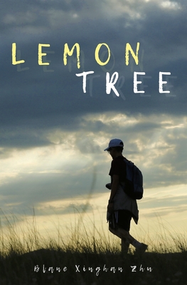Lemon Tree by Blane Xinghan Zhu | Goodreads