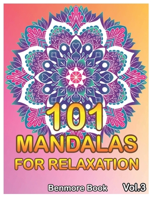 101 Mandalas For Relaxation: Big Mandala Coloring Book for Adults 101 ...