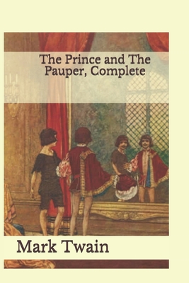 The Prince and The Pauper, Complete by Mark Twain | Goodreads