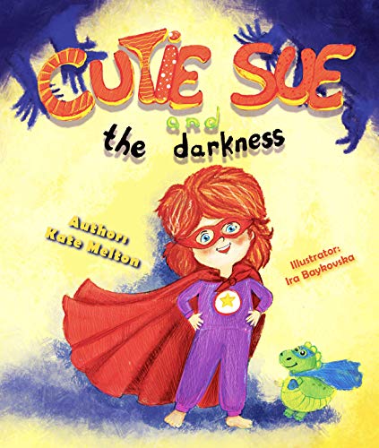 Sleep Book for Kids "Cutie Sue and the Darkness": An Adorable Story ...