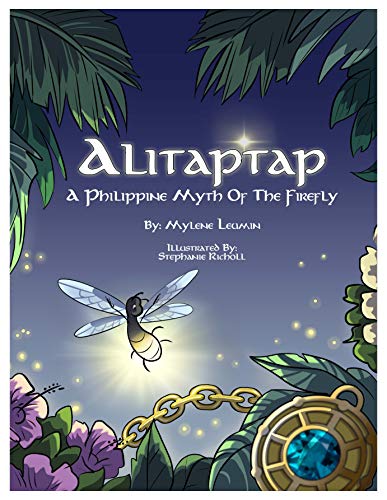Alitaptap: A Philippine Myth of the Firefly by Mylene Leumin | Goodreads