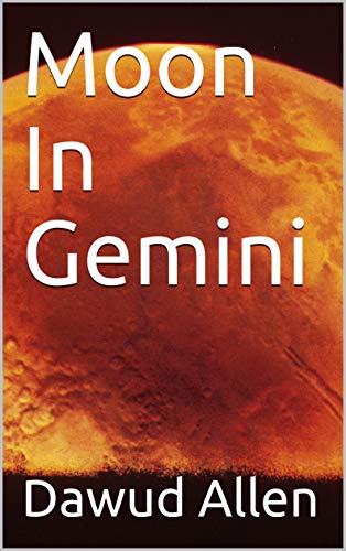 Moon In Gemini by Dawud Allen | Goodreads