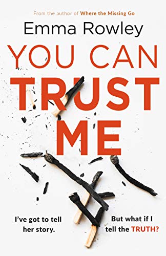 You Can Trust Me by Emma Rowley | Goodreads