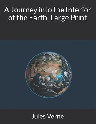 A Journey into the Interior of the Earth by Jules Verne | Goodreads
