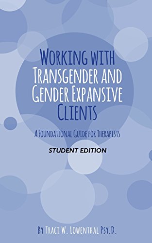 Working with Transgender and Gender Expansive Clients: Student Edition ...