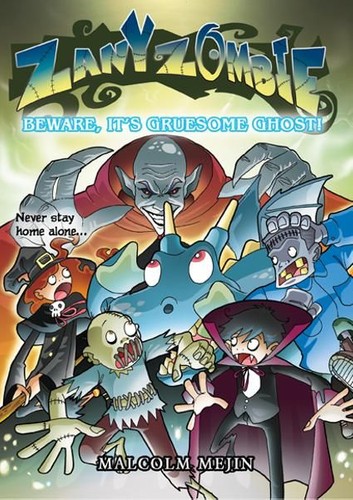 Zany Zombie: Beware, It's Gruesome Ghost! by Malcolm Mejin | Goodreads