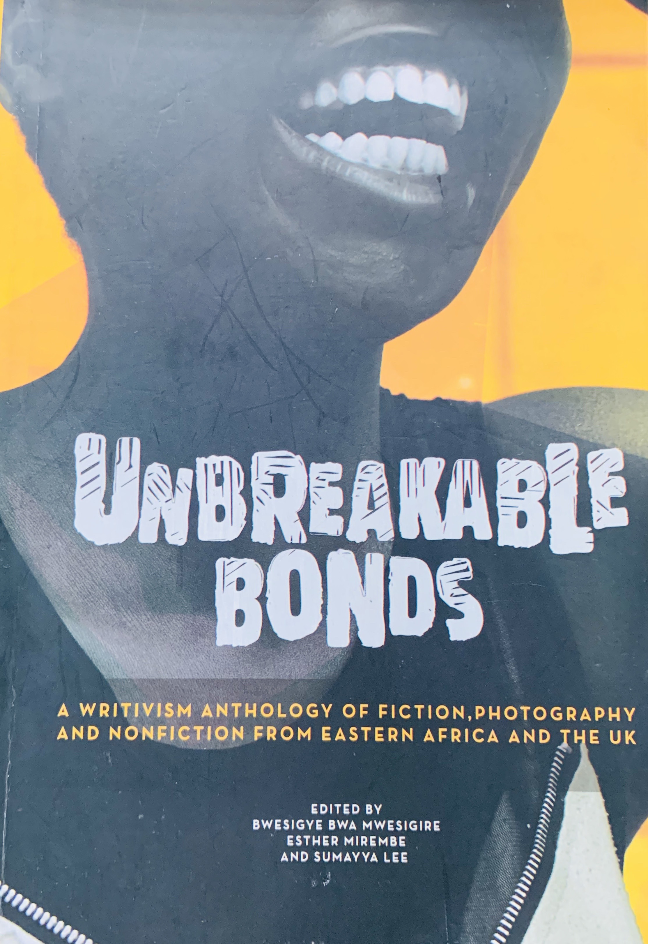 Unbreakable Bonds: a writivism anthology of fiction, photography and ...