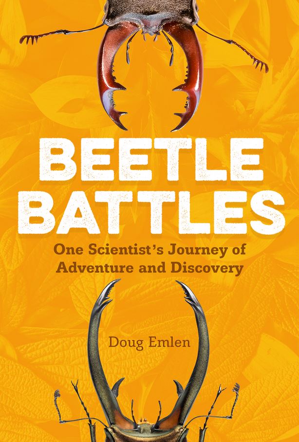 Beetle Battles: One Scientist's Journey of Adventure and Discovery by ...