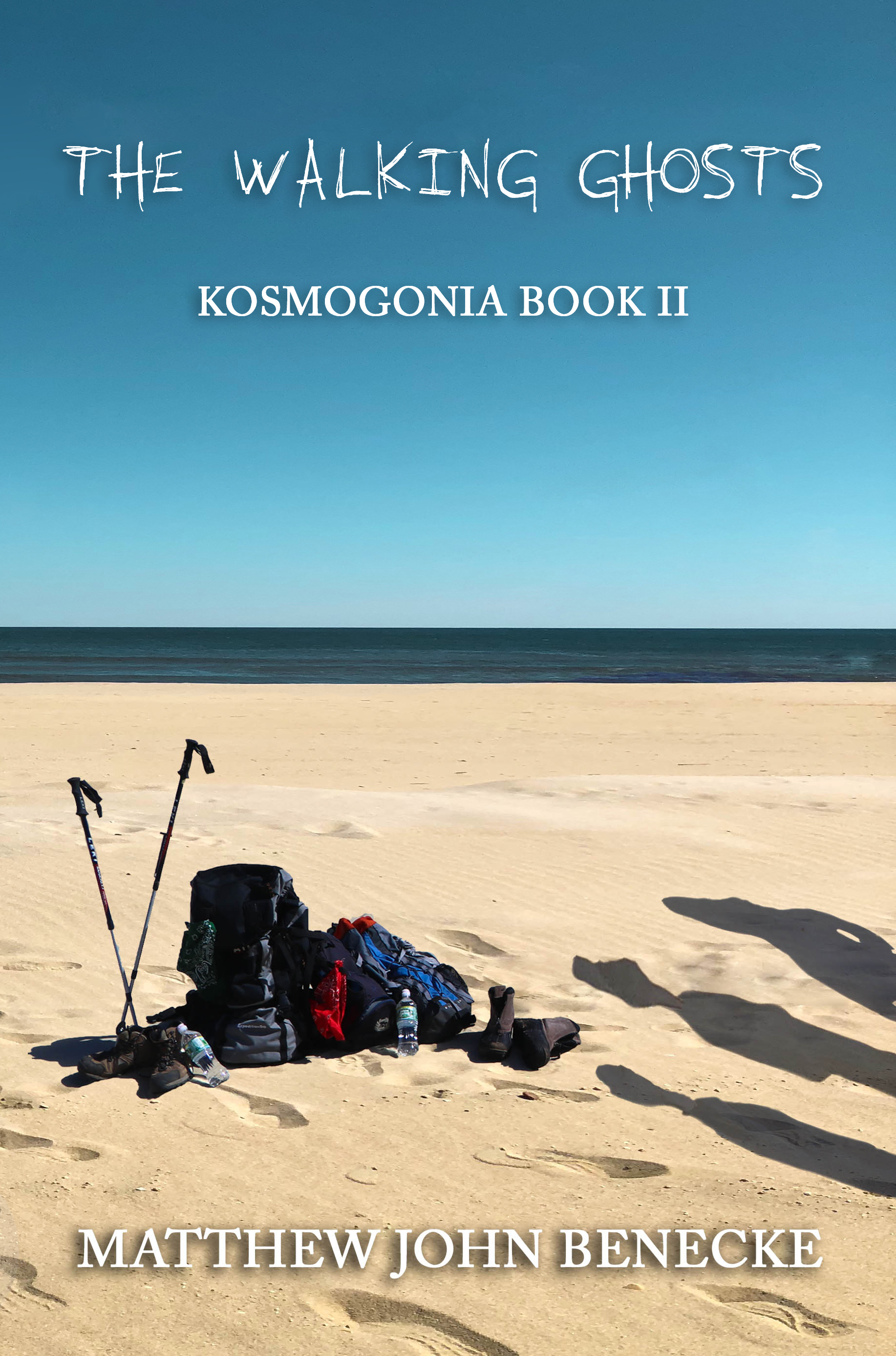 The Walking Ghosts (Kosmogonia Book 2) by Matthew John Benecke | Goodreads