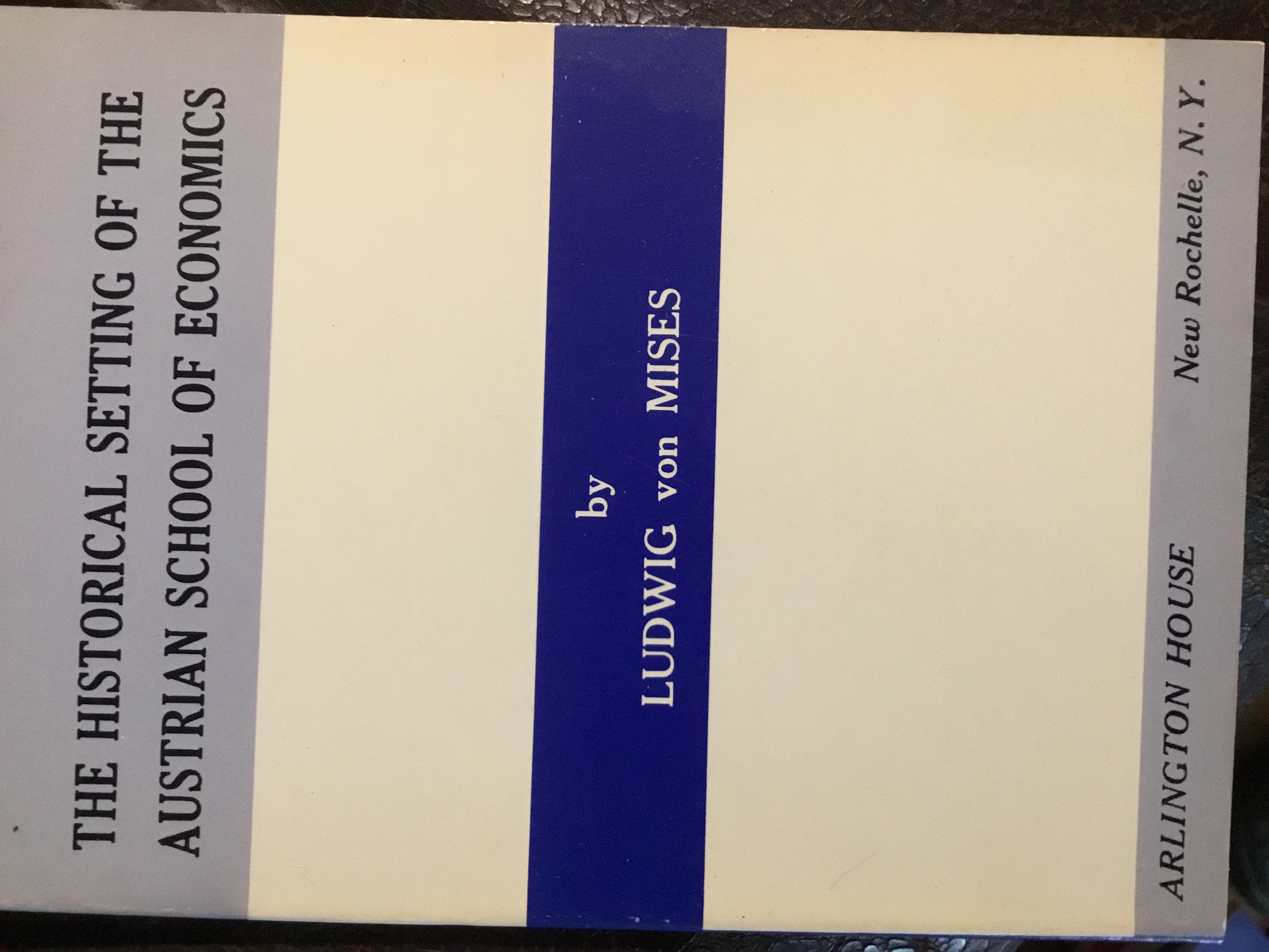 The Historical Setting of the Austrian School of Economics by Ludwig ...