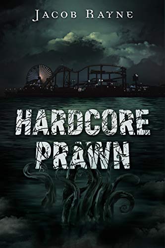 Hardcore Prawn (B-Books Book 1) by Jacob Rayne | Goodreads
