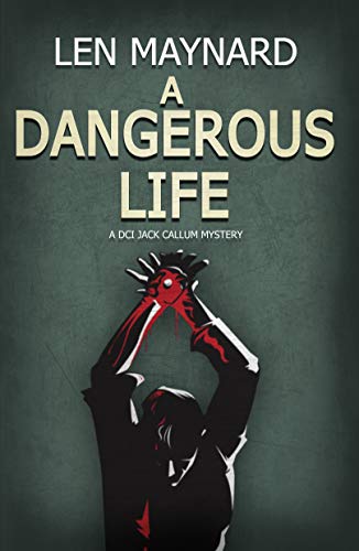 A Dangerous Life (DCI Jack Callum #2) by Maynard Sims | Goodreads