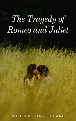 The Tragedy of Romeo and Juliet by William Shakespeare | Goodreads