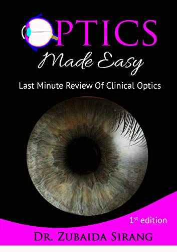 Optics Made Easy: Last Minute Review Of Clinical Optics by Zubaida ...