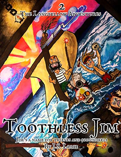 Toothless Jim (The Longfellow Adventures #2) by J.S. Lome | Goodreads