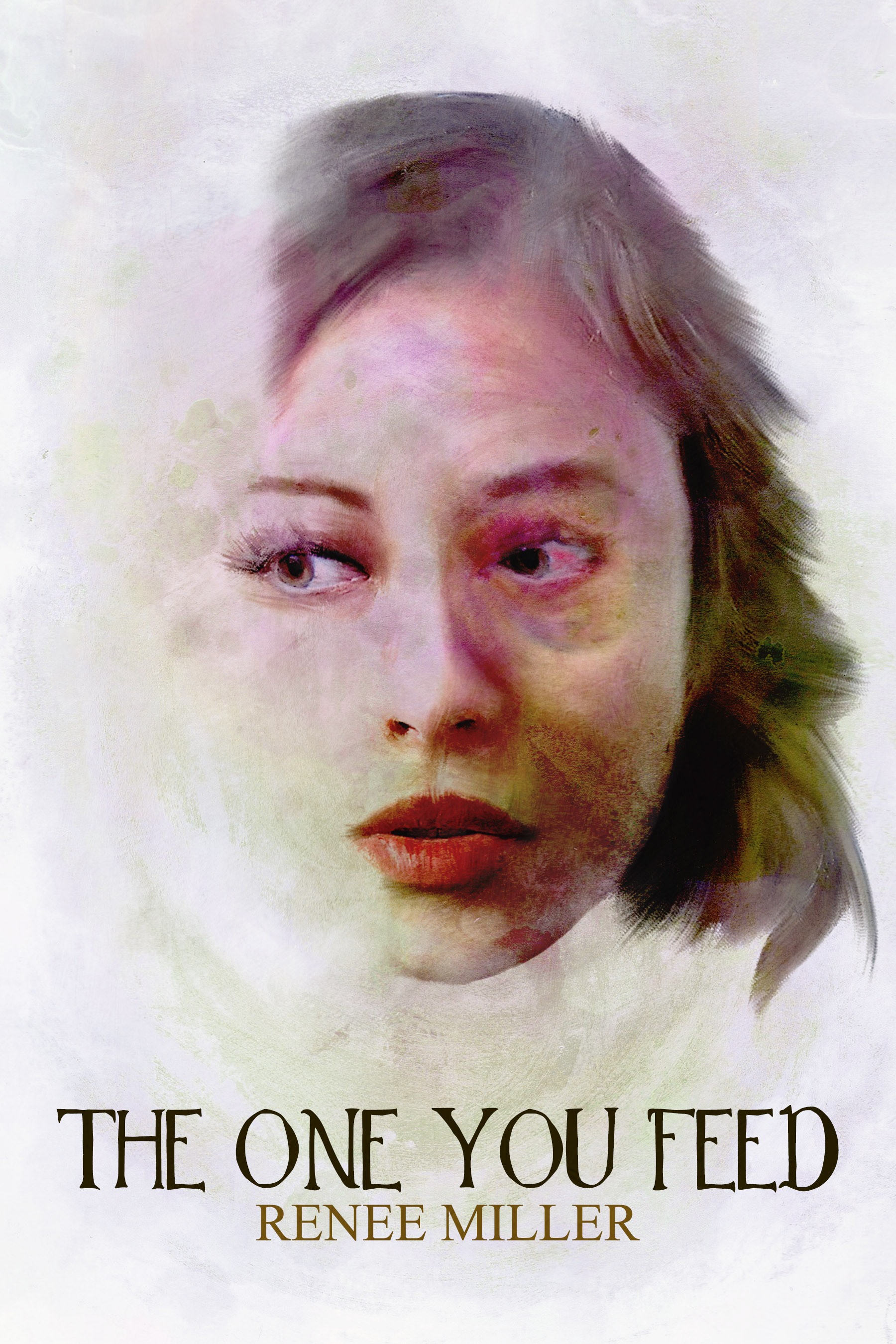 The One You Feed by Renee Miller | Goodreads