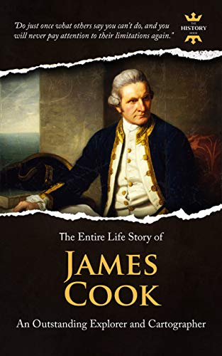 JAMES COOK: An Outstanding Explorer and Cartographer. The Entire Life ...