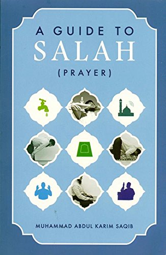 A Guide to Salah (Prayer) by Muhammad Abdul Karim Saqib | Goodreads