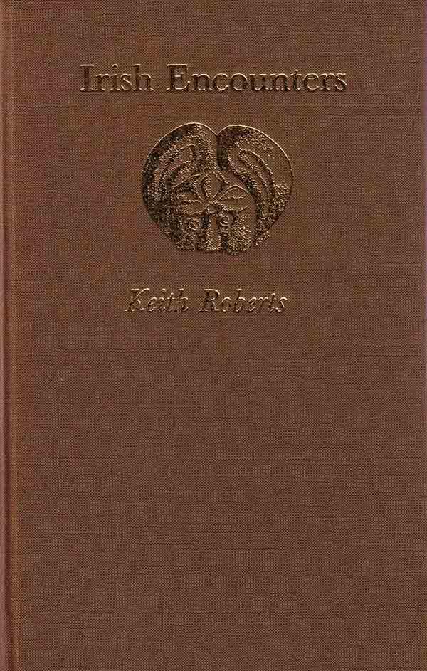 Irish Encounters: A Short Travel by Keith Roberts | Goodreads