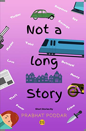 Not A Long Story by Prabhat Poddar | Goodreads
