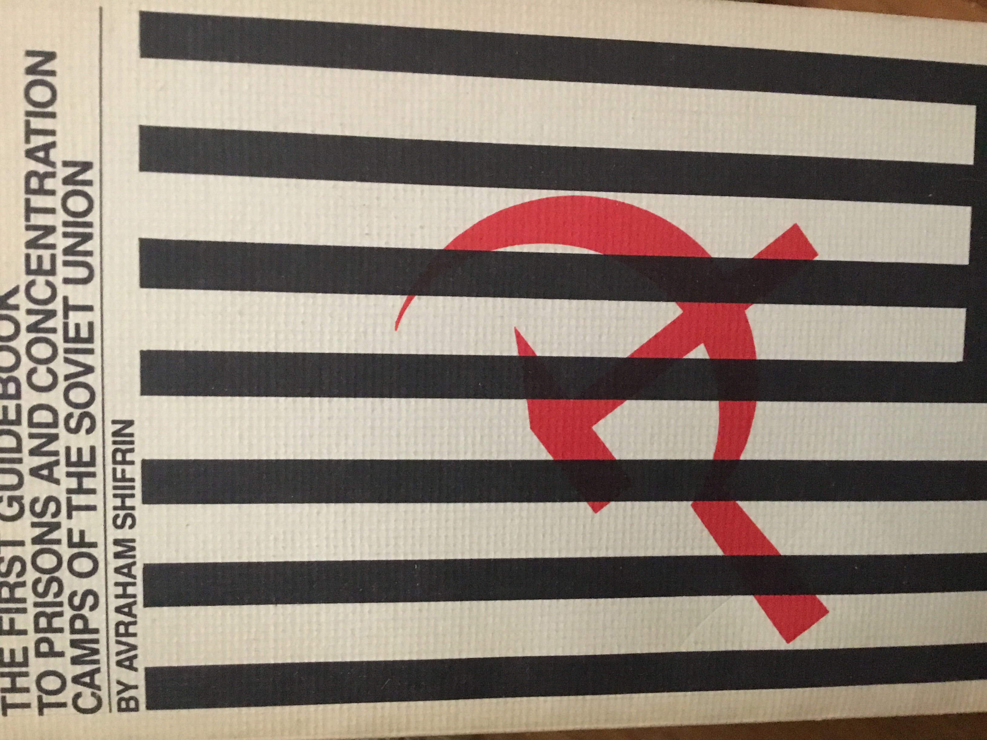 The First Guidebook to Prisons and Concentration Camps of the Soviet ...