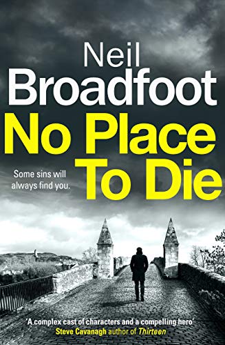 No Place to Die (Connor Fraser #2) by Neil Broadfoot | Goodreads