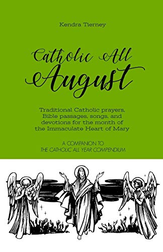 Catholic All August: Traditional Catholic prayers, Bible passages ...
