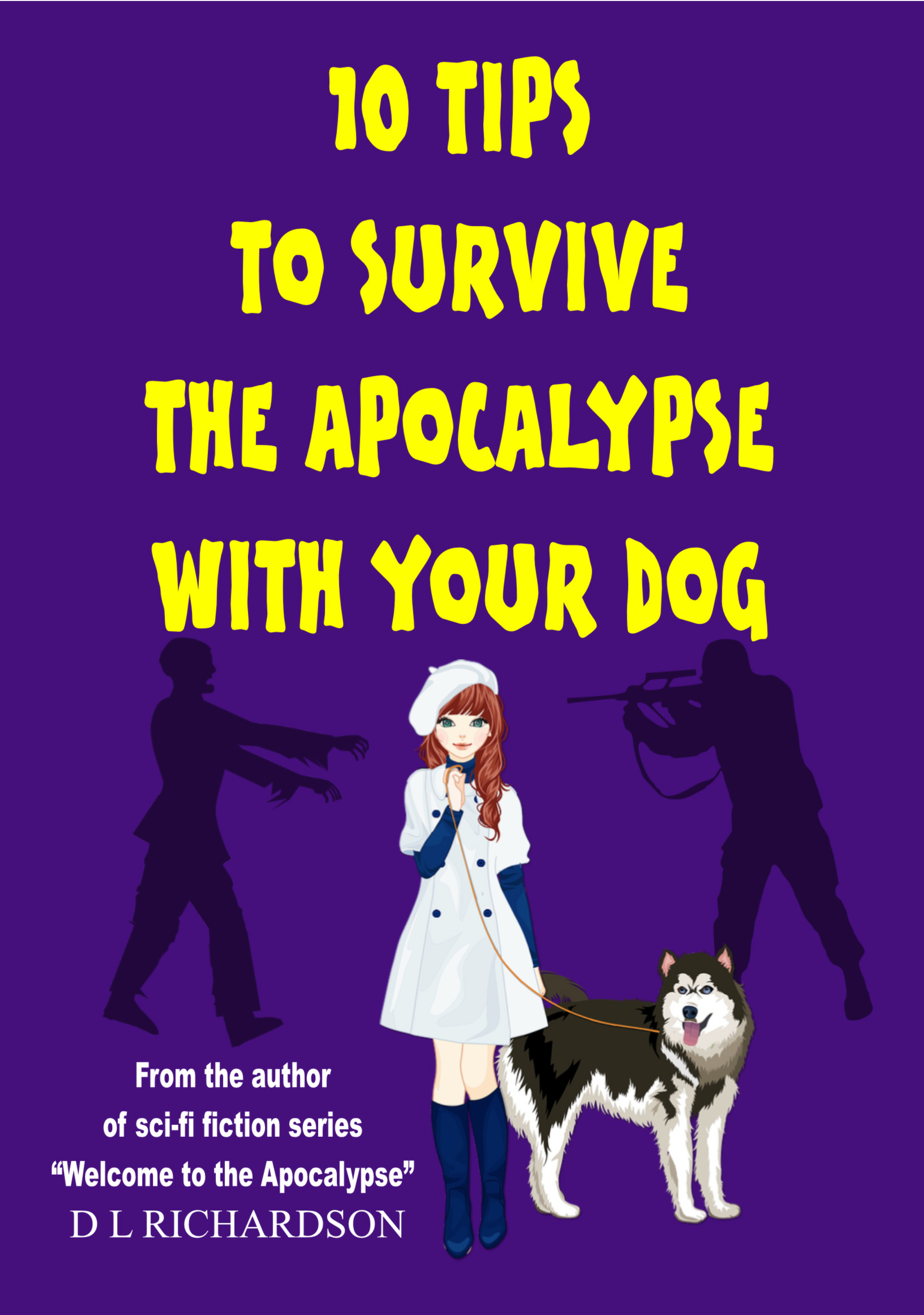 10 Tips to Survive the Apocalypse with Your Dog by D.L. Richardson ...