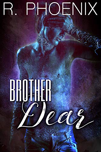 Brother Dear (Brothers, #1) by R. Phoenix | Goodreads