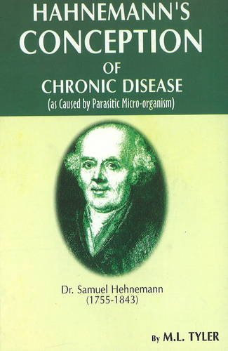 Hahnemann's Conception of Chronic Diseases by M L Tyler | Goodreads