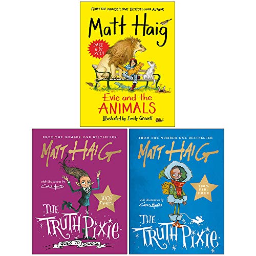 The Truth Pixie / Evie and the Animals / The Truth Pixie Goes to School by Matt Haig | Goodreads