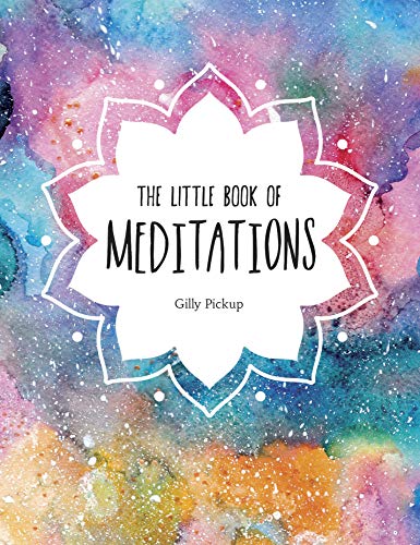 The Little Book of Meditations: A Beginner's Guide to Finding Inner ...