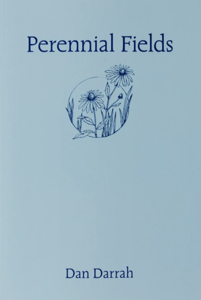 Perennial Fields by Dan Darrah | Goodreads