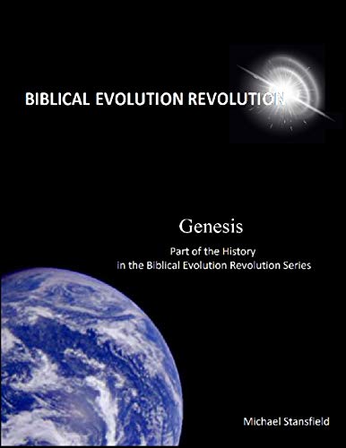 Genesis Part of the History In the Biblical Evolution Revolution Series ...
