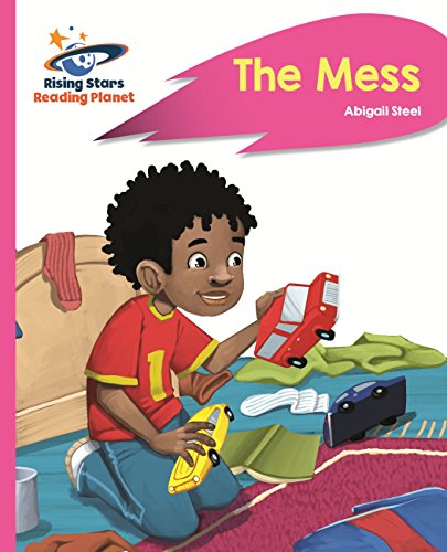 Reading Planet - The Mess - Pink B: Rocket Phonics by Abigail Steel ...
