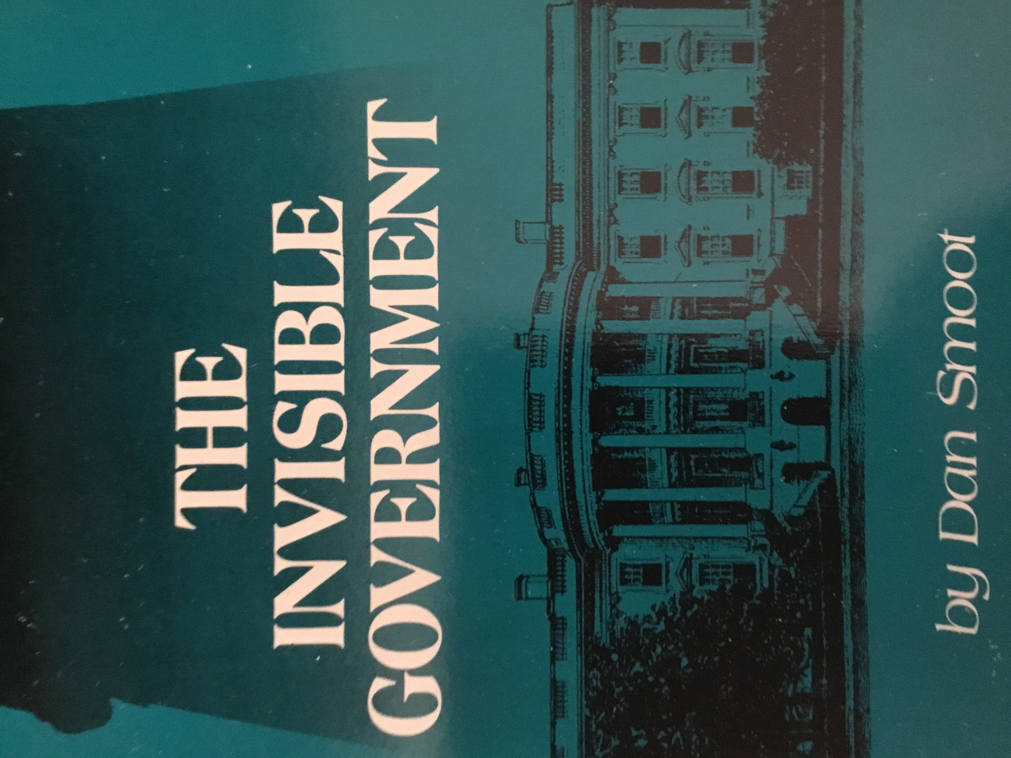 The Invisible Government by Dan Smoot | Goodreads