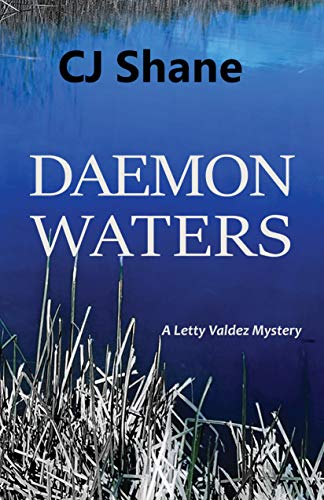 Daemon Waters (Letty Valdez Mysteries, #3) by C.J. Shane | Goodreads