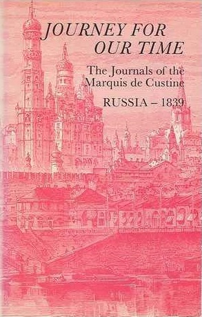 Journey for Our Time: The Journals of the Marquis de Custine, Russia ...