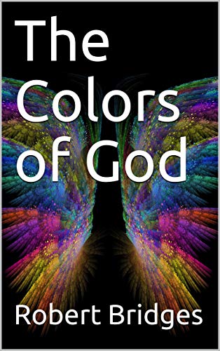 The Colors of God by Robert Bridges | Goodreads
