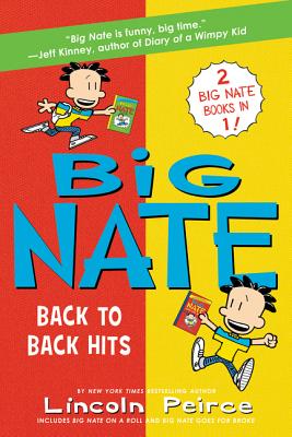Big Nate: Back to Back Hits: On a Roll and Goes for Broke by Lincoln ...